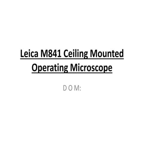 Leica m841 ceiling mounted operating microscope | PPTX