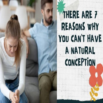 There Are 7 Reasons Why You Can't Have A Natural Conception | PDF