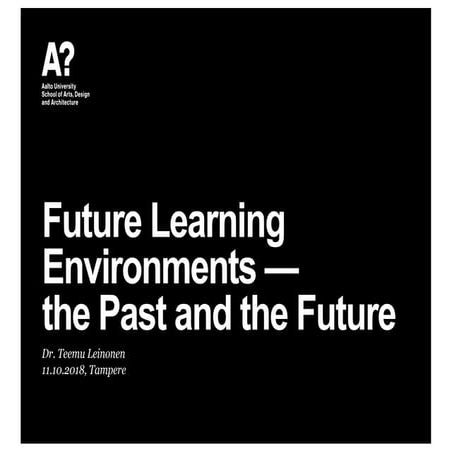 Future Learning Environments — the Past and the Future | PPT