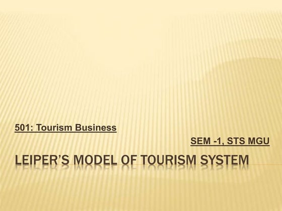 Whole Tourism System Model- Neil Leiper | PPT
