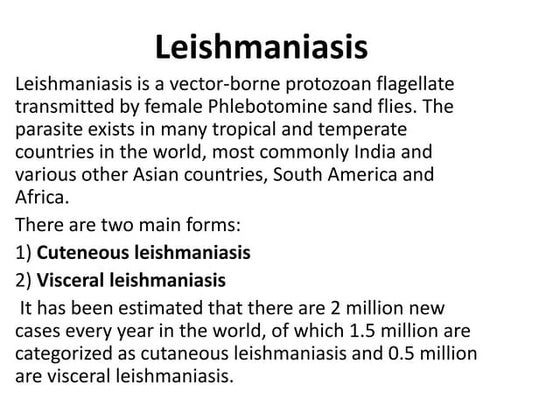 Mucocutaneous leishmaniasis The species of leishmania exist in two ...