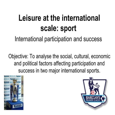 Leisure at the international scale premier league | PPT