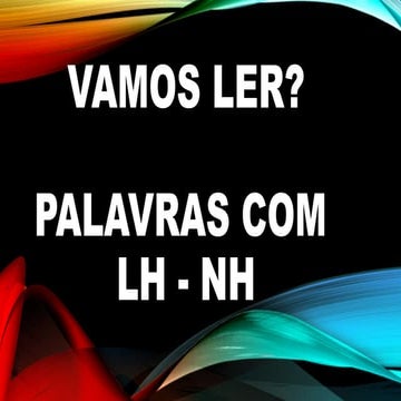 PRÁTICA DE LEITURA - PALAVRAS LH NH.pptx