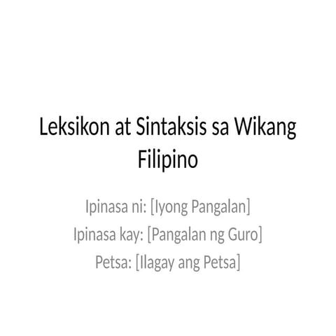 Leksikon_at_Sintaksis_Presentasyon.pptxhhh | PPTX