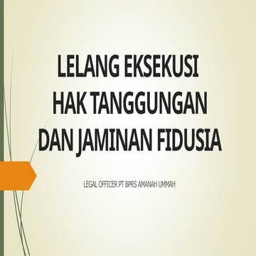 Lelang Ekeskusi Hak Tanggungan dan Fidusia.pptx