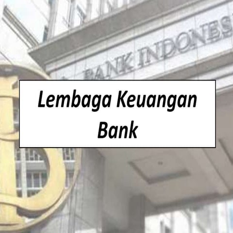 Lembaga Keuangan Bank | PPTX