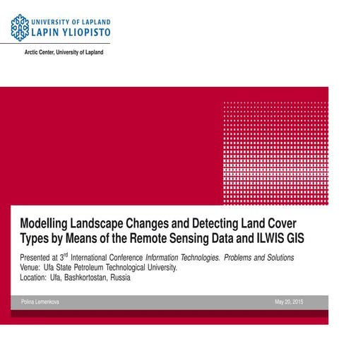 Modelling Landscape Changes and Detecting Land Cover Types by Means of the Remote Sensing Data ...