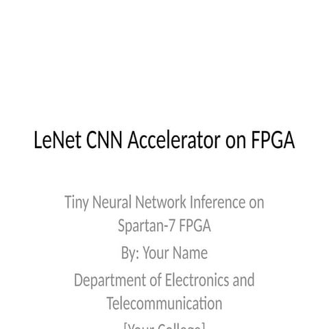 LeNet CNN Accelerator Implementation on FPGA.pptx