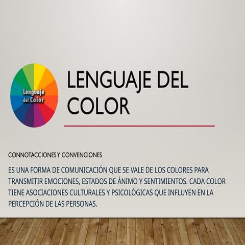 LENGUAJE DEL COLOR CONNOTACION El lenguaje del color es un código que ...