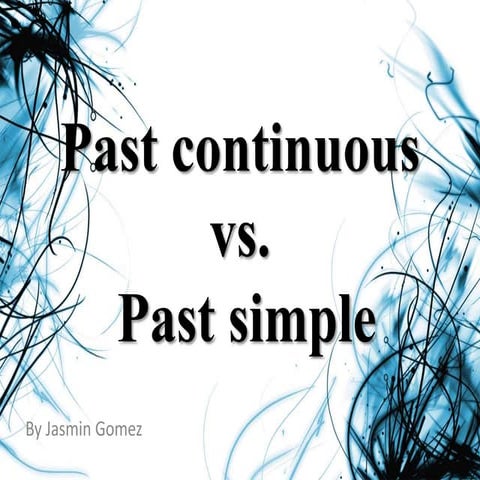 Lenin Quintana - Past simple-vs-Past continuous.pptx