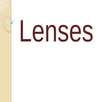 Optics: Refraction of Light in Lenses | PPTX