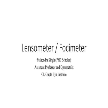 Lensometer.pptx | Eye and Vision Conditions | Diseases and Conditions