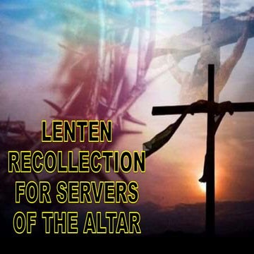 LENTEN-RECOLLECTION-FOR-SERVERS-OF-THE-ALTAR.pptx
