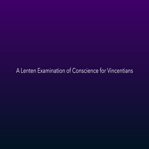 Lenten Examination of Conscience for Vincentians | PPT