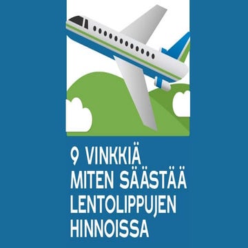 Lentolippujen säästövinkit | PPTX