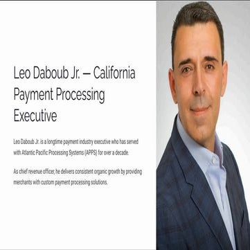 Leo Daboub Jr. — California Payment Processing Executive | PDF
