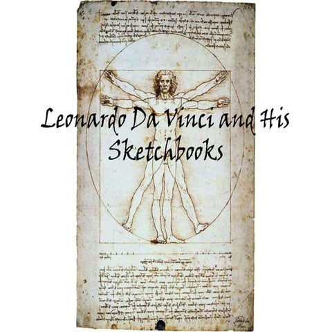 Leonardo da Vinci and His Sketchbooks | PPTX | Drawing and Sketching ...
