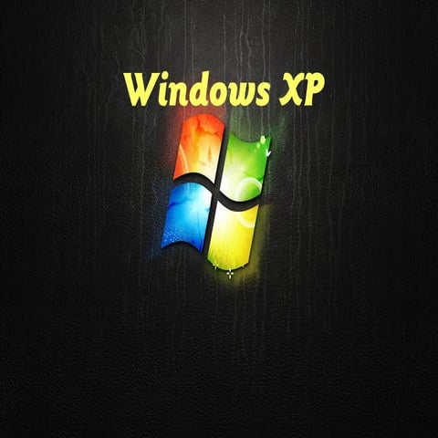 Presentation 7 (1).pptx windows Xp explanation | PPTX