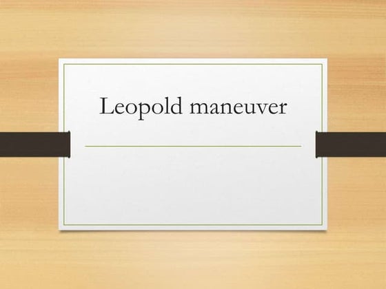 15. LEOPOLD_MANEUVERS.pptx | Pregnancy | Reproductive Health