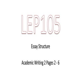 Academic Writing 2 - Essay Structure (Pages 2-6) | PPTX