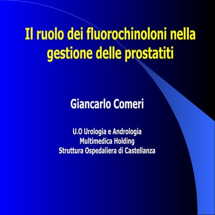 Il ruolo dei fluorochinoloni nella gestione delle prostatiti | PPT