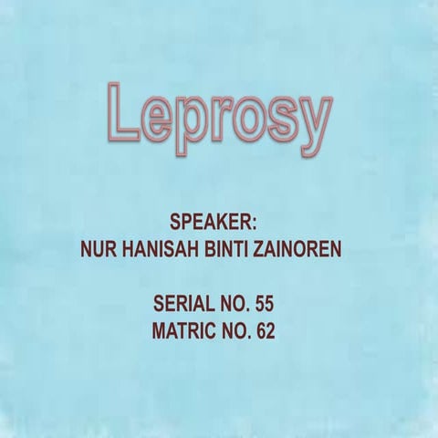 Hansen’s disease (leprosy) | PPTX