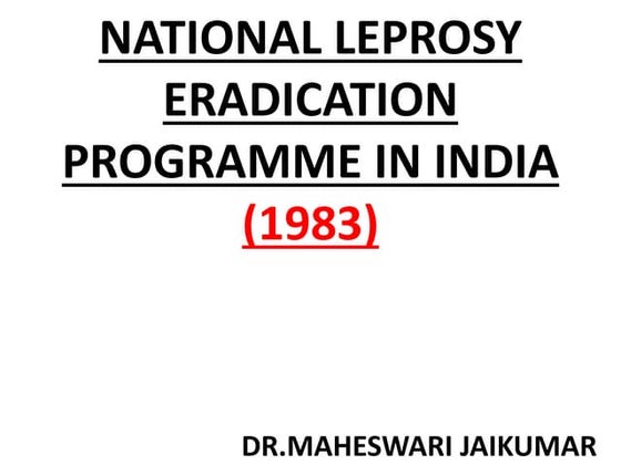 National Leprosy Eradication Programme (NLEP) | PPTX
