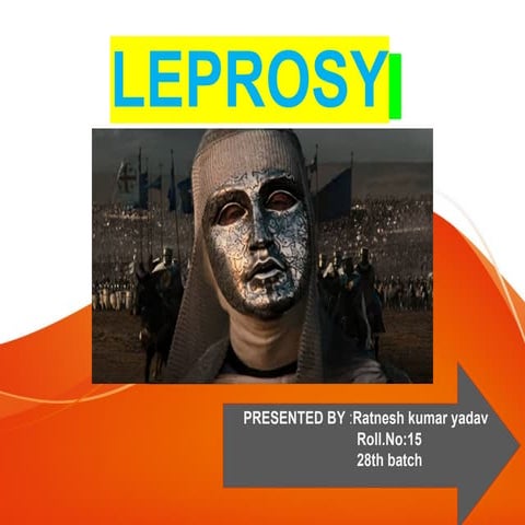 LEPROSY pptx along with the history .pptx