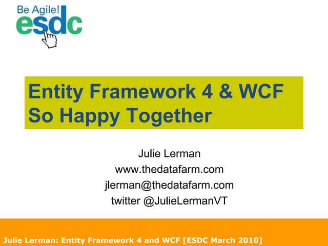 Entity Framework 4 and WCF | PPT Entity Framework 4 and WCF | PPT