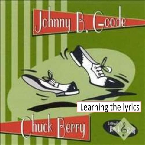 Lerning the lyrics johnny b goode | PPT