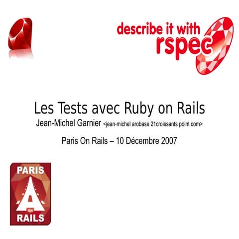 Les Tests Avec Ruby On Rails Et Rspec In French Ppt