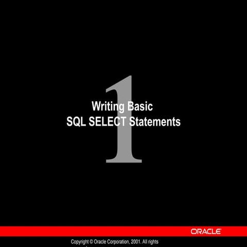 Writing Basic SQL SELECT Statements List the capabilities of SQL SELECT ...