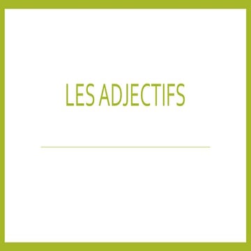 les adjectifs - francés básico | PPTX