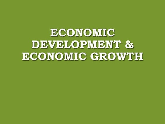 Economic growth and development | PPTX