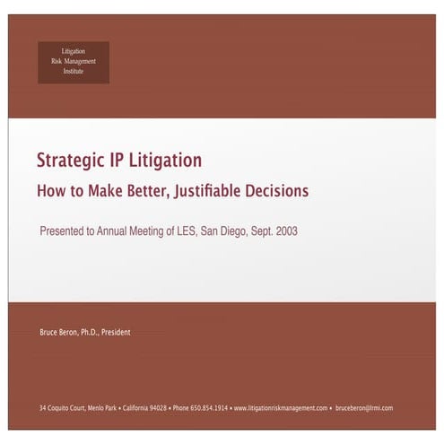 Strategic IP Litigation: How to Make Better, Justifiable Decisions - A ...