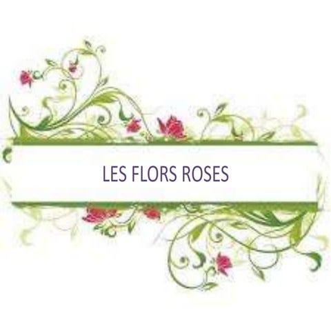 Les flors roses | PPTX