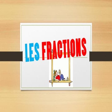 Q'est ce qu'une fraction ??? | PPT