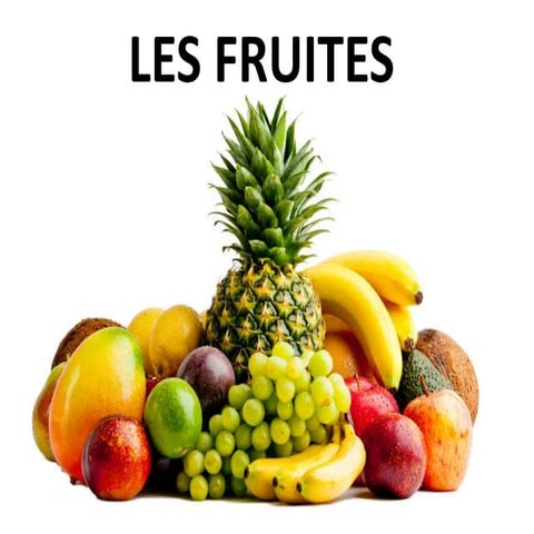 Les fruites | PPTX | Gardening | Home & Garden