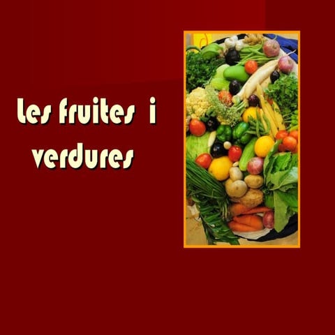 Les fruites i verdures | PPT
