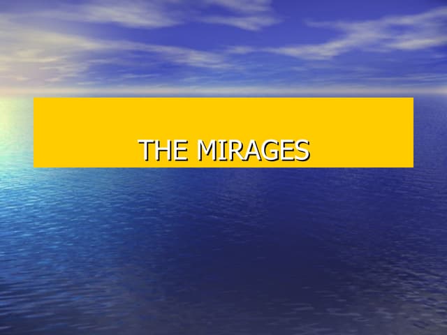 Physics - Optical Illusions & Mirages | PPTX