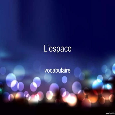 L’espace vocabulaire | PPT