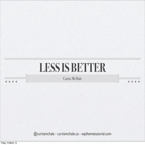 Less is better | PPT