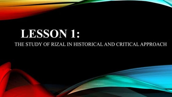 Why to study the Life and works of Rizal | PPTX | Politics