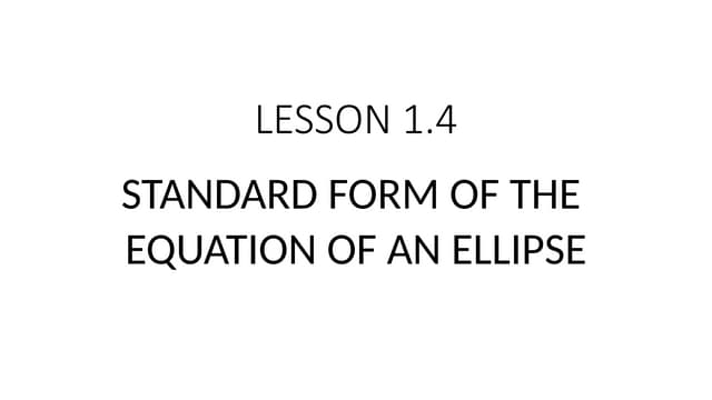 Grade11-STEM-Ellipse-(Pre-Calculus).pptx