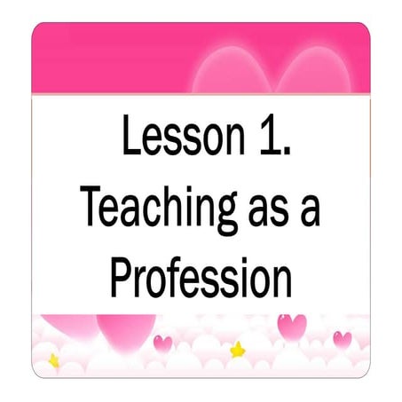 Lesson 1 1 Teaching As A Profession Pdf