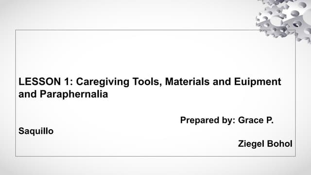 Caregiving Tools, Equipment and Paraphernalia | PPTX