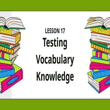 Lesson-17-Testing-Vocabulary-Knowledge.pptx