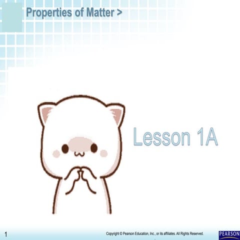 Lesson-1A-Properties-of-Matter and chemistry | PPT