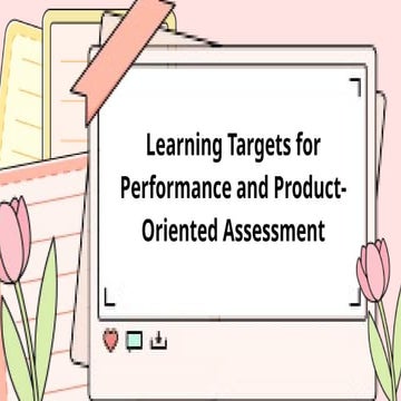 learning targets for performance and product oriented assessment | PPTX