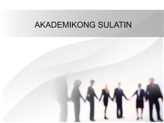 KATANGIAN-LAYUNIN-AT-GAMIT-NG-AKADEMIKONG-SULATIN.pptxakademikong ...